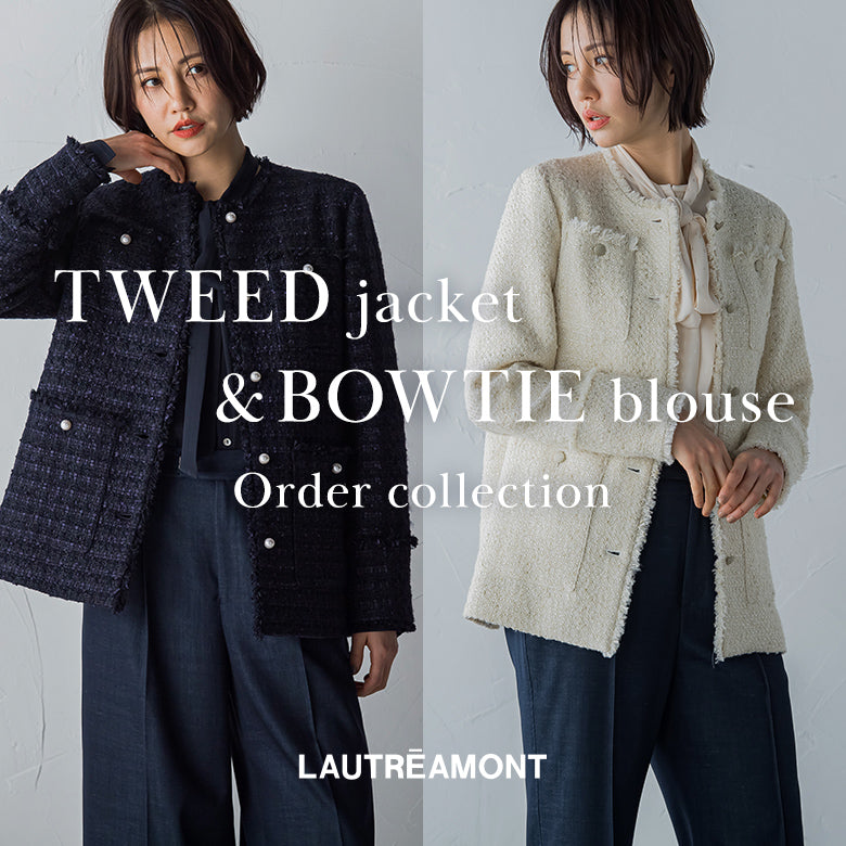 LAUTREAMONT｜Order collection TWEED jacket & BOWTIE blouse | レディースファッション ...